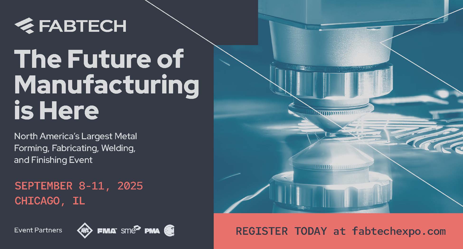 Top 10 Reasons to Attend FABTECH 2025: A Must for Metal Forming ...